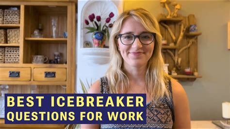 Looking For Great Icebreaker Questions For Work Try These Conversation