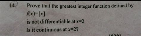 prove that the greatest integer function defined by f x [x] 0