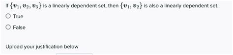 solved if {v1 v2 v3} is a linearly dependent set then