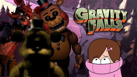 Gravity Falls Five Nights At Freddy S Fanmade Crossover YouTube
