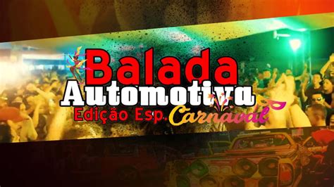 Balada Automotiva Edi O Esp Carnaval Igarapava Mar O Dj