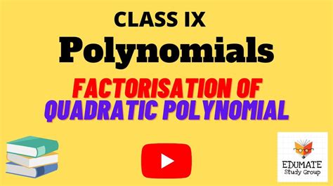class ix polynomials splitting the middle term youtube