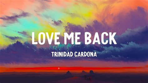 Trinidad Cardona Love Me Back Lyrics Youtube