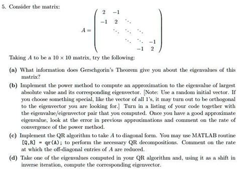 solved cousider the matrix taking 1o be 10 matrix try the following a what information does