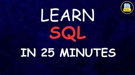 learn sql in just 25 minutes youtube