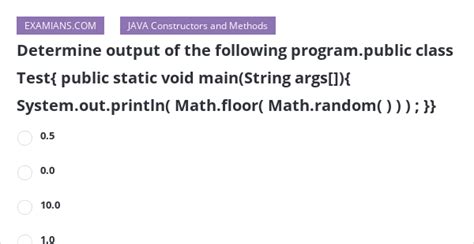 determine output of the following program public class test{ public static void main string args