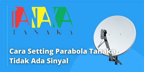6 Cara Memasang Parabola Tanaka General Tips
