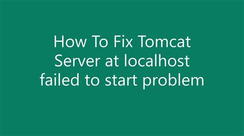 How To Fix Tomcat Server At Localhost Failed To Start Problem YouTube