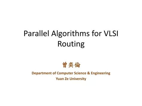 ppt parallel algorithms for vlsi routing powerpoint presentation free download id 1691807
