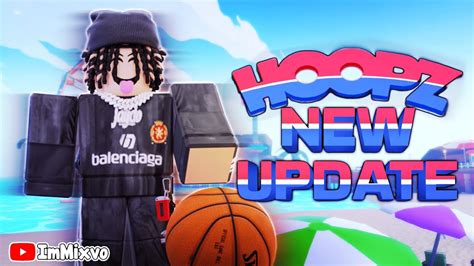 THE NEW HOOPZ UPDATE HAS FINALLY COME OUT AFTER 1 000 YEARS Roblox