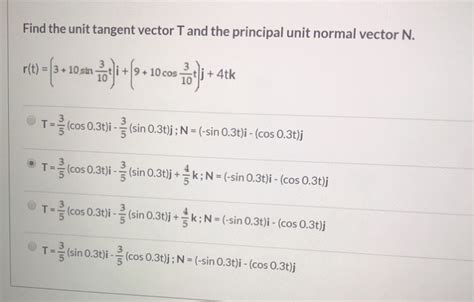solved find the unit tangent vector t and the principal unit