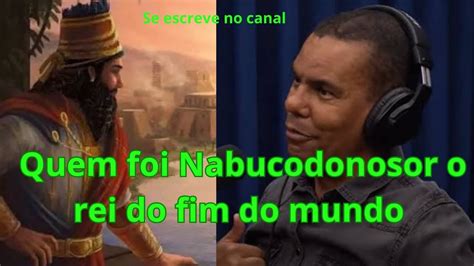 Nabucodonosor O Grande Rei da Babilônia YouTube