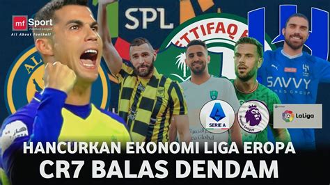 Menghancurkan Ekonomi Liga Terbaik Eropa Kronologi Cr Balas Dendam