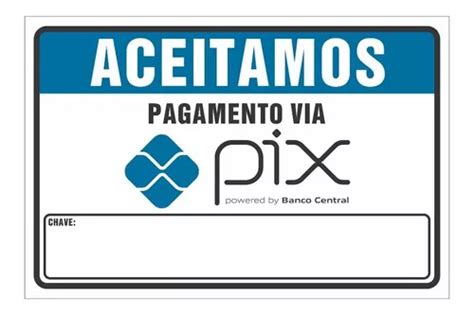 Placa Sinalizadora Aceitamos Pix C Espa O P Chave X Cm