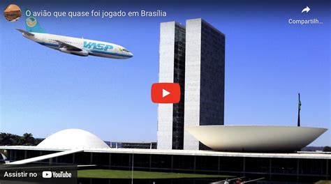 Sequestro do voo VASP 375 o avião quase jogado em Brasília
