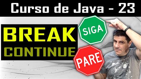 Voc Sabe Usar Break E Continue Em Java Aprenda Nesta Aula Curso