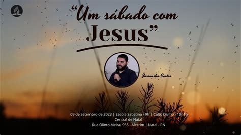 Parte Escola Sabatina E Culto Divino Um S Bado Jesus Iasd