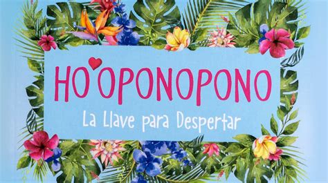 Claves Para Entender C Mo Te Ayudar Ho Oponopono En Tu D A A D A