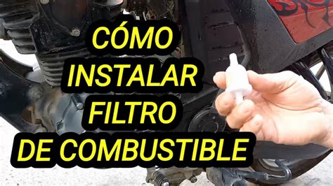 CÓMO INSTALAR un FILTRO de COMBUSTIBLE en moto carburada YouTube