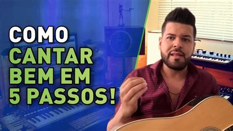 Como Cantar Bem E Ter A Voz Bonita Em Passos Aula De Canto Youtube