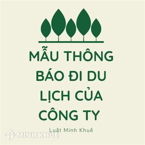 Mẫu thông báo đi du lịch của công ty kèm kế hoạch nghỉ mát