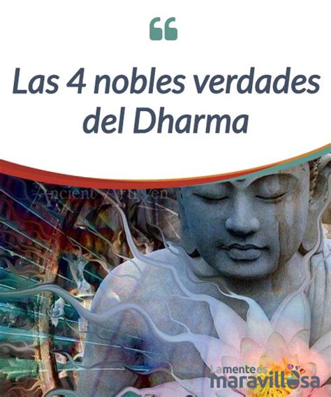Las 4 Nobles Verdades Del Dharma Frases Sabias De Motivacion