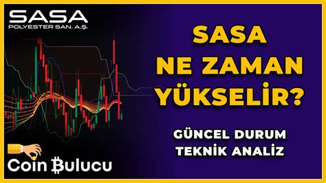 SASA NE ZAMAN YÜKSELİR SASA Sasa Polyester Hisse Teknik Analiz Yorumu