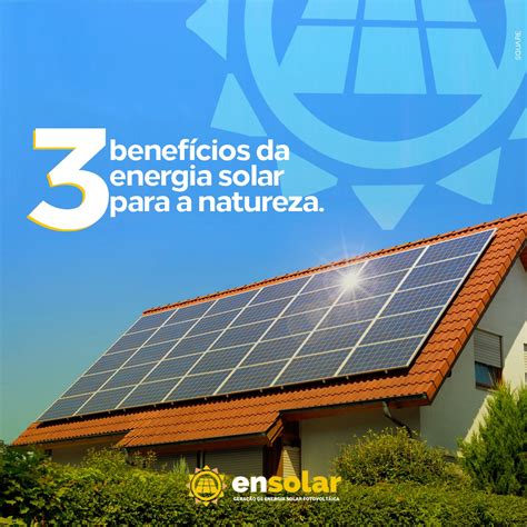 Benefícios da energia solar para a natureza Ensolar