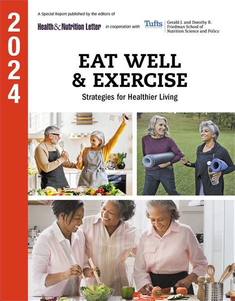 Eat Well And Exercise Tufts Health And Nutrition Letter