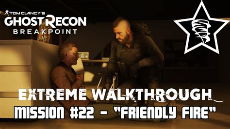 Ghost Recon Breakpoint Extreme Walkthrough Mission 22 Friendly