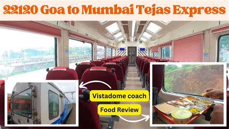 Goa To Mumbai Full Journey Tejas Express Vistadome Coach Details