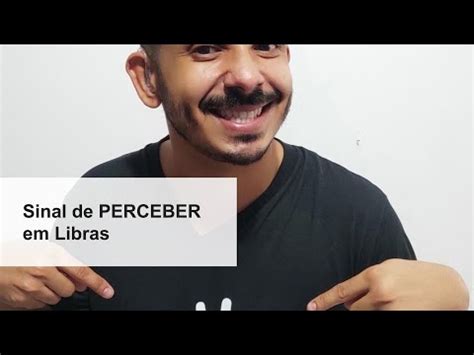 Sinal De PERCEBER Em Libras YouTube