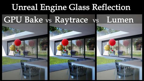 Part 5 Unreal Engine Glass Reflection GPU Light Bake Vs Raytrace Vs