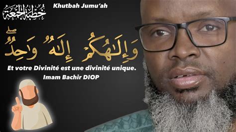 Et Votre Seigneur Allah Est Seul Et Unique Imam Bachir DIOP Khutba