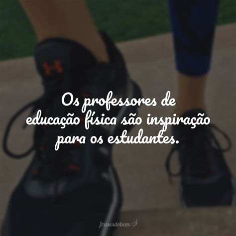 30 frases de Educação Física para exaltar profissão do movimento
