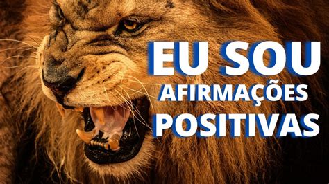 EU SOU Afirmações Positivas Para Mudar de Vida Escute por 21 dias