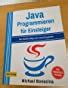Java Programmieren F R Einsteiger Der Leichte Weg Zum Java Experten