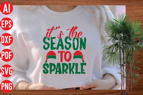 It S The Season To Sparkle T Shirt Design It S The Season To Sparkle