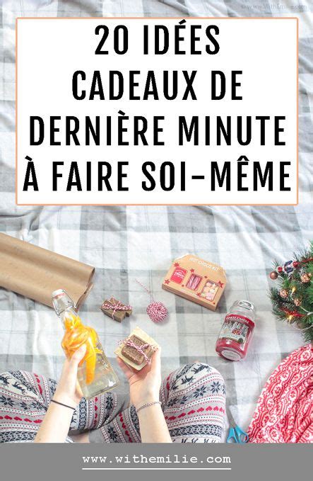 20 idées cadeau de dernière minute à faire soi même With Emilie Une