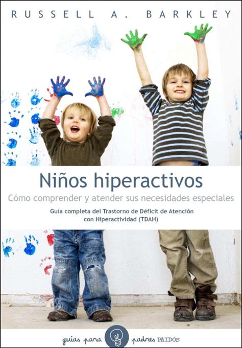Ni Os Hiperactivos C Mo Comprender Y Atender Sus Necesidades
