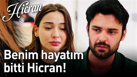 Hicran 149 Bölüm Benim Hayatım Bitti Hicran YouTube