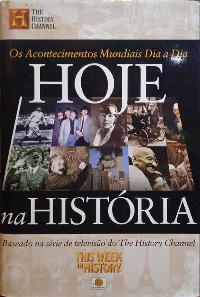 HOJE NA HISTÓRIA OS ACONTECIMENTOS MUNDIAIS DIA A DIA Good Hard