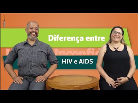 Qual é a diferença HIV e AIDS YouTube