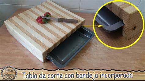 Tabla De Cocina Para Picar Con Bandeja YouTube