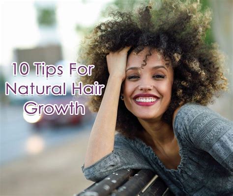 Hair Growth Tips For Natural Hair Natural Hair Growth Tips