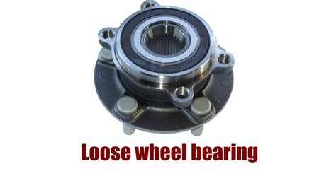 Loose Wheel Bearing YouTube