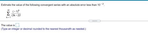 solved estimate the value of the following convergent series