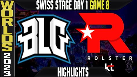 Blg Vs Kt Highlights Worlds Swiss Stage Day Round Bilibili