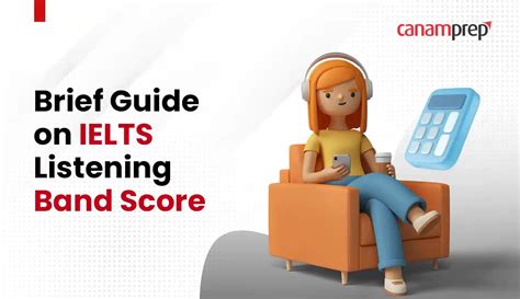 Brief Guide On IELTS Listening Band Score Canam