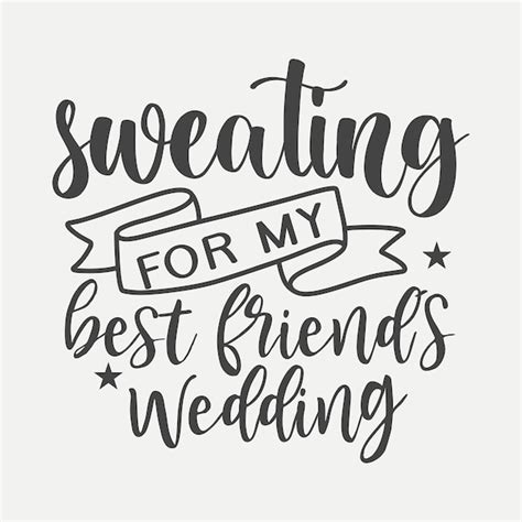 Sudando Para La Boda De Mi Mejor Amiga Vector Premium